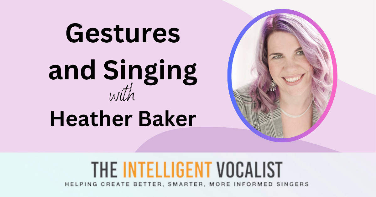Episode 343 - Gestures and Singing with Heather Baker - John Henny ...