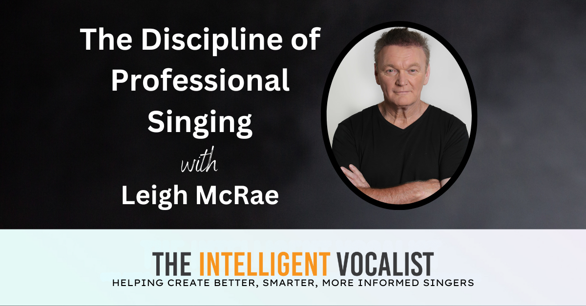 Episode 392 - The Discipline of Professional Singing with Leigh McRae ...
